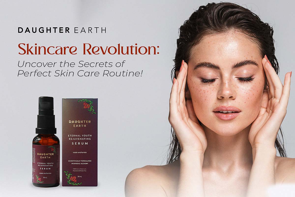 Skincare Revolution: Uncover the Secrets of Perfect Skin Care Routine ...
